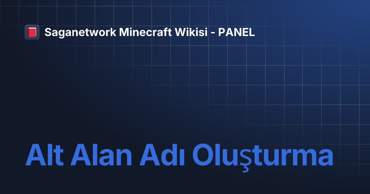 Alt Alan Adı Oluşturma | Saganetwork Minecraft Wikisi - PANEL